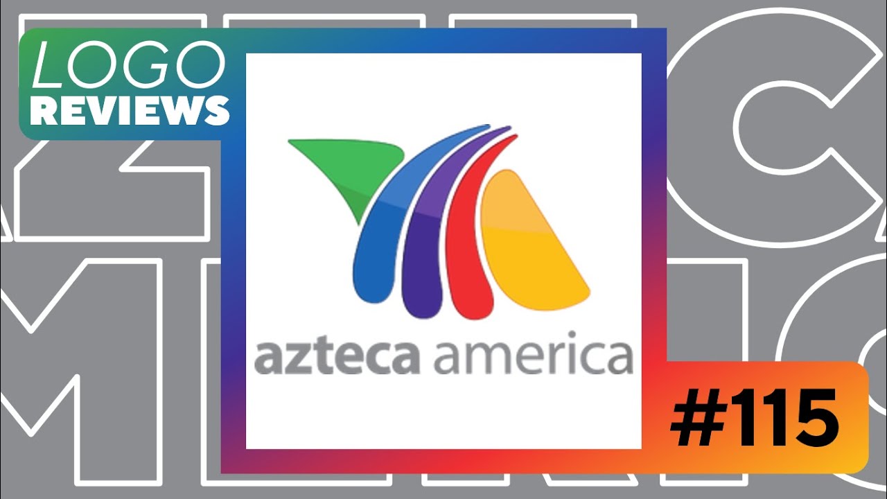 Logo Reviews 115 Azteca América Youtube