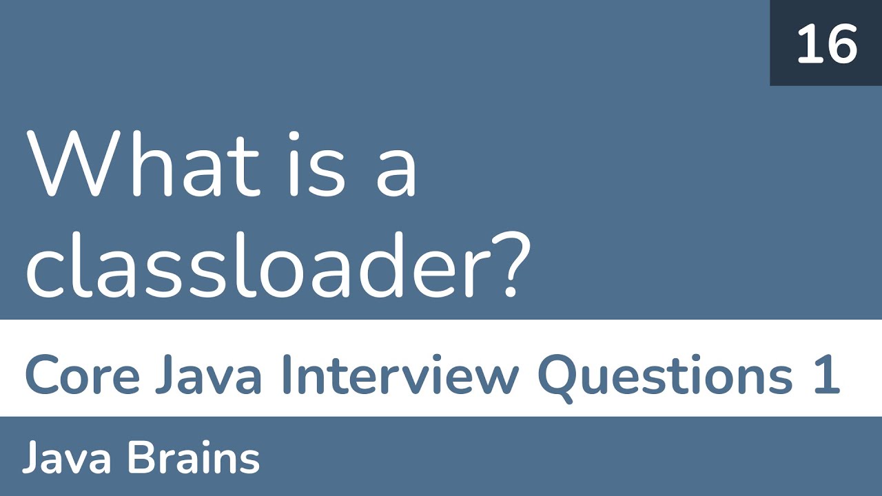 16 What Is A Classloader Youtube