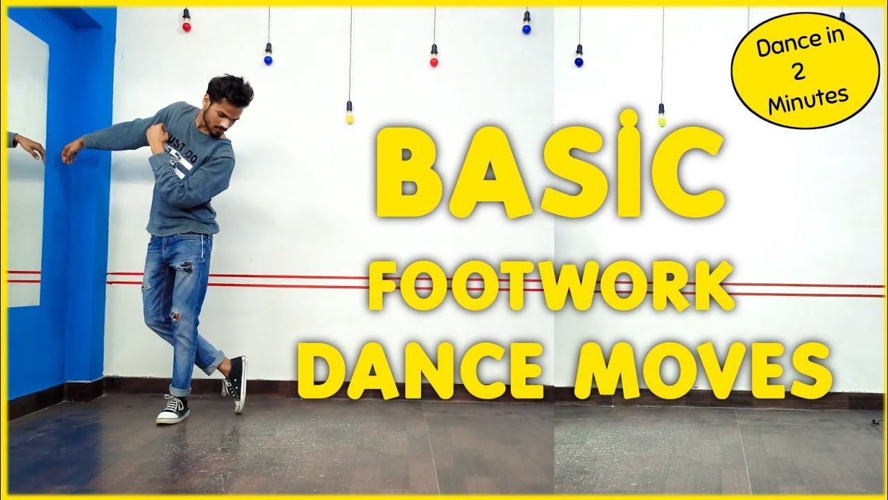 3 Basic Footwork Dance Moves Basic Footwork Dance Steps Easy Dance