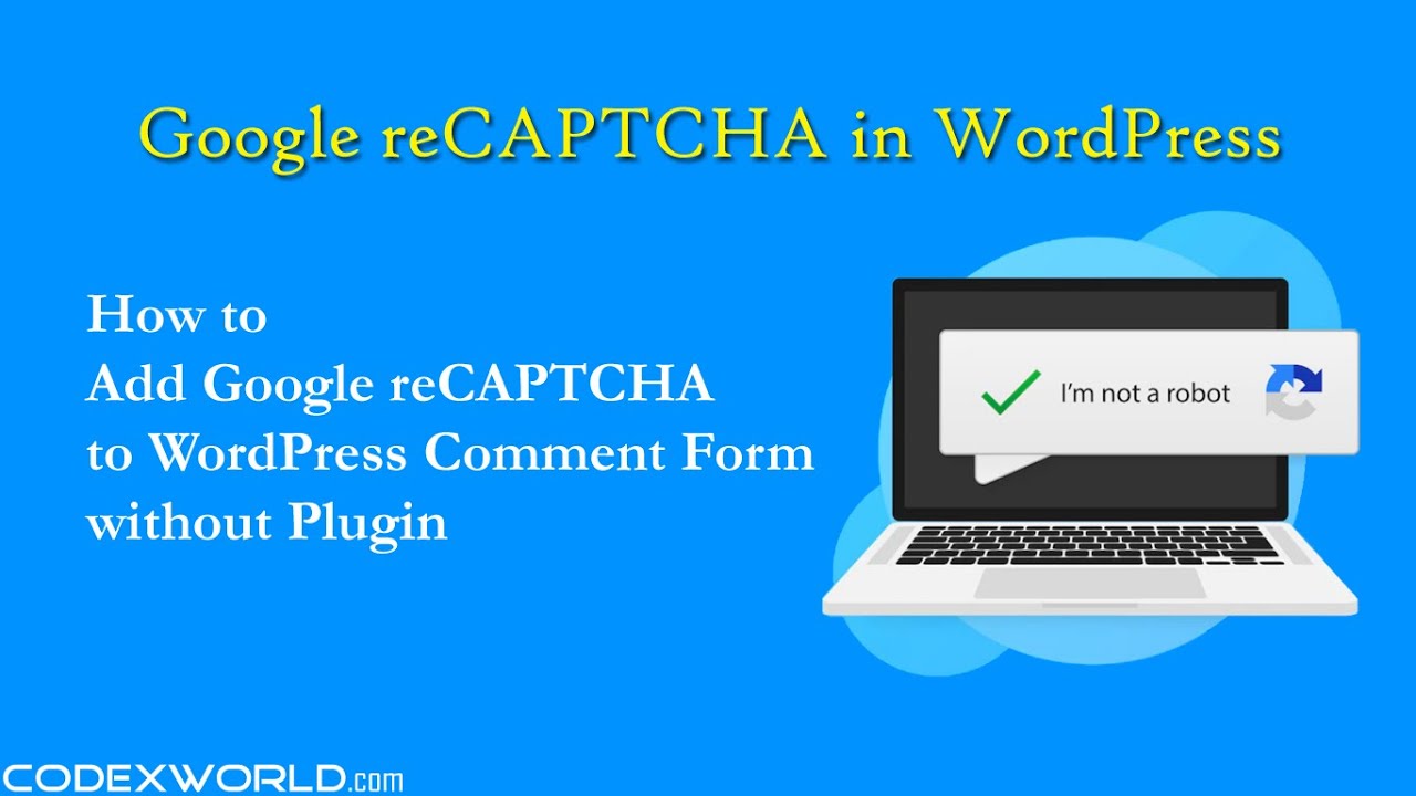 Add Google Recaptcha To Wordpress Comment Form Without Plugin Youtube