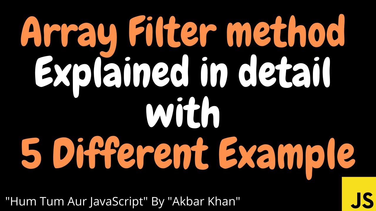 Javascript Tutorial Array Filter Method Explained In Detail With