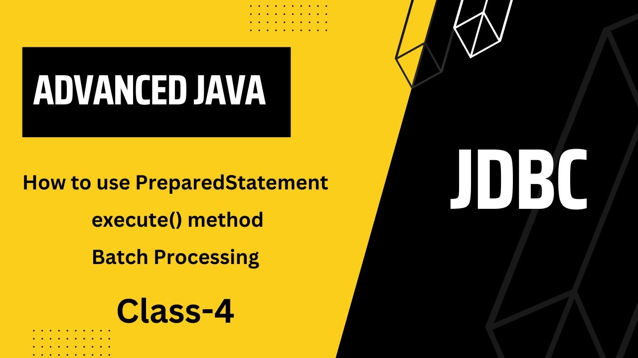 Advanced Java Class 4 How To Use Preparedstatement In Java Using Batch