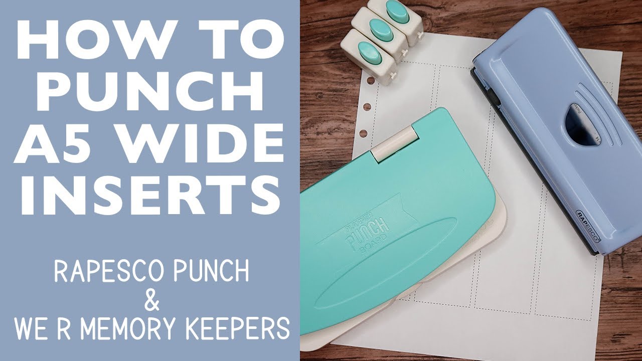 How To Punch A5 Wide Inserts Rapesco Punch We R Memory Keepers