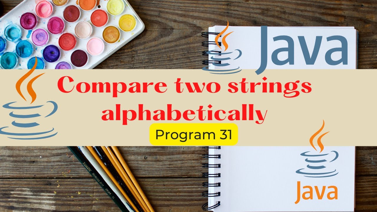 Compare Two Strings Alphabetically In Java Youtube