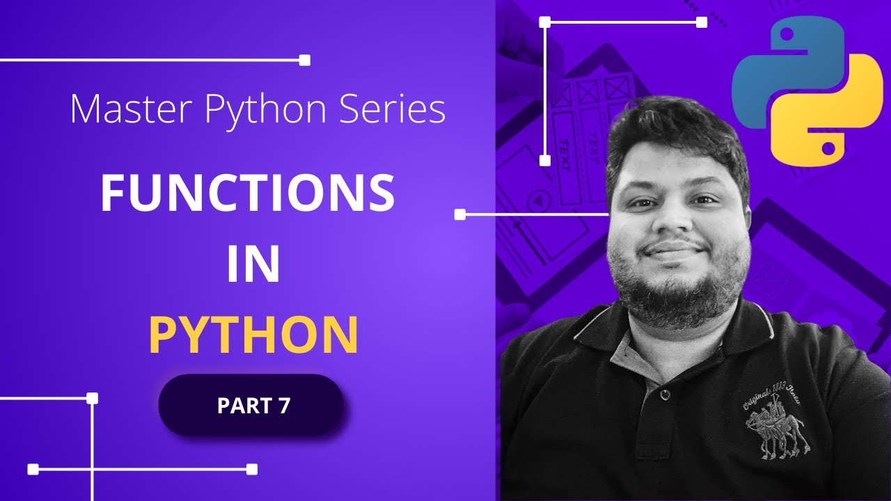Functions In Python Part 7 Mastering Python Python Youtube