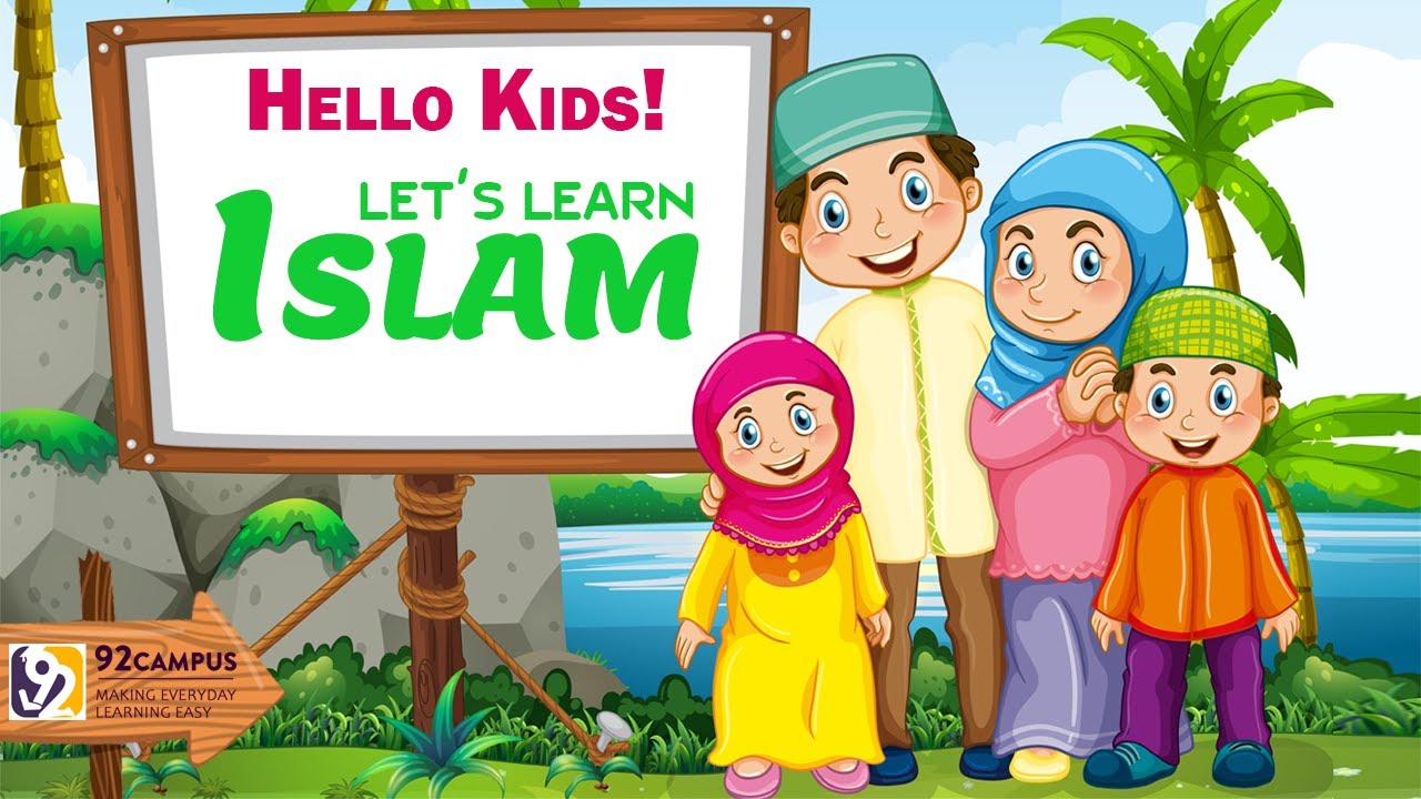 Lets Learn Islam Basic Islamic Course For Kids 92campus Youtube
