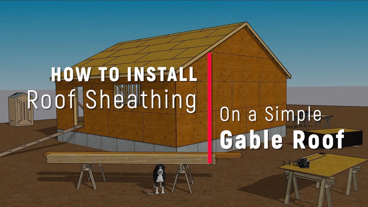 Sheathing A Gable Roof Youtube