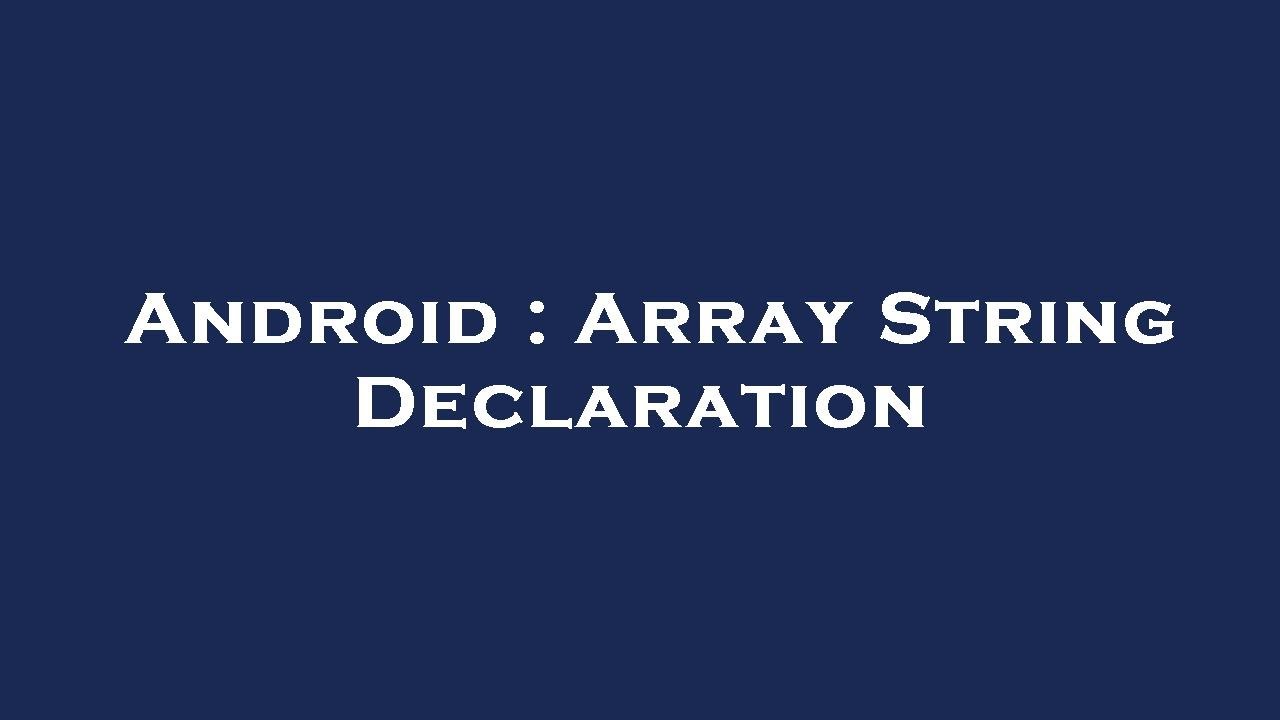 Android Array String Declaration Youtube
