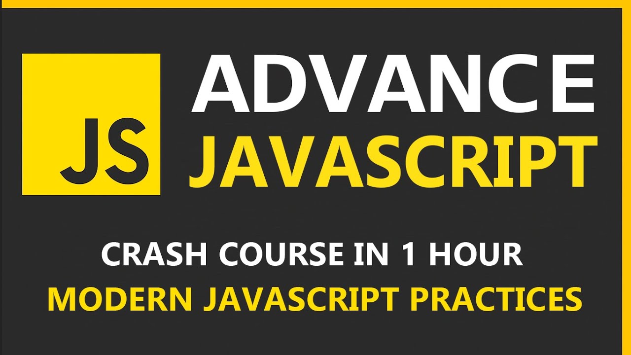 Advance Javascript Crash Course 2025 Modern Es6 Javascript