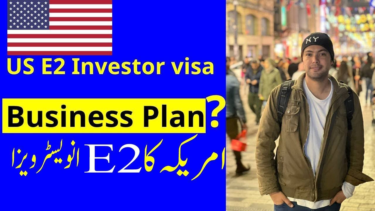 Us E2 Investor Visa Business Plan Kya Hai Youtube