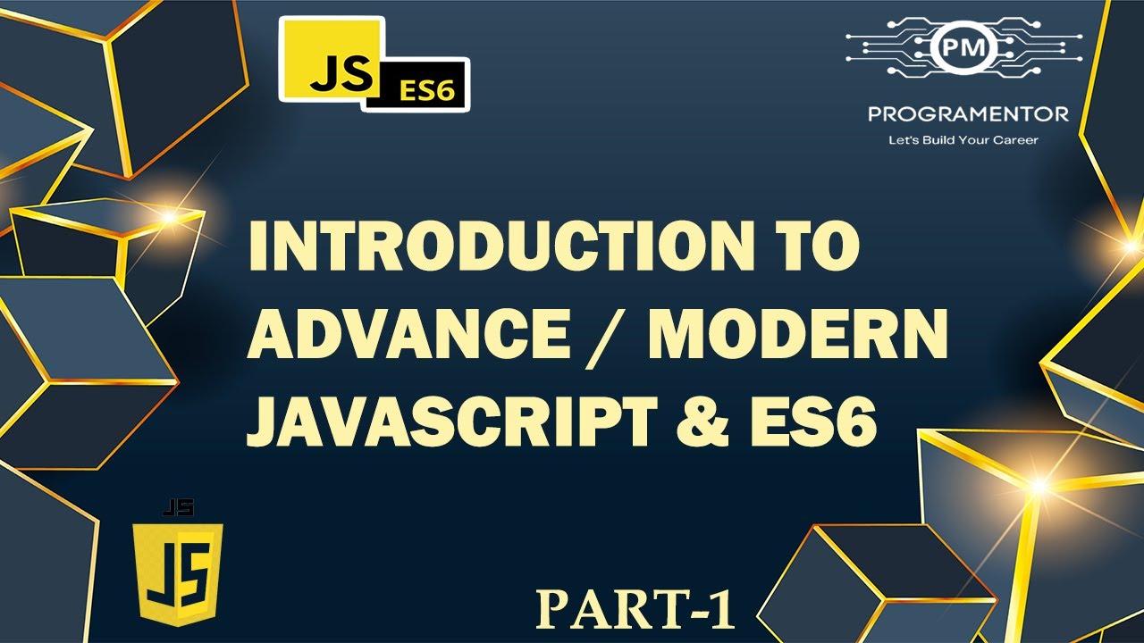 01 Introduction To Advance Javascript Modern Javascript Es6