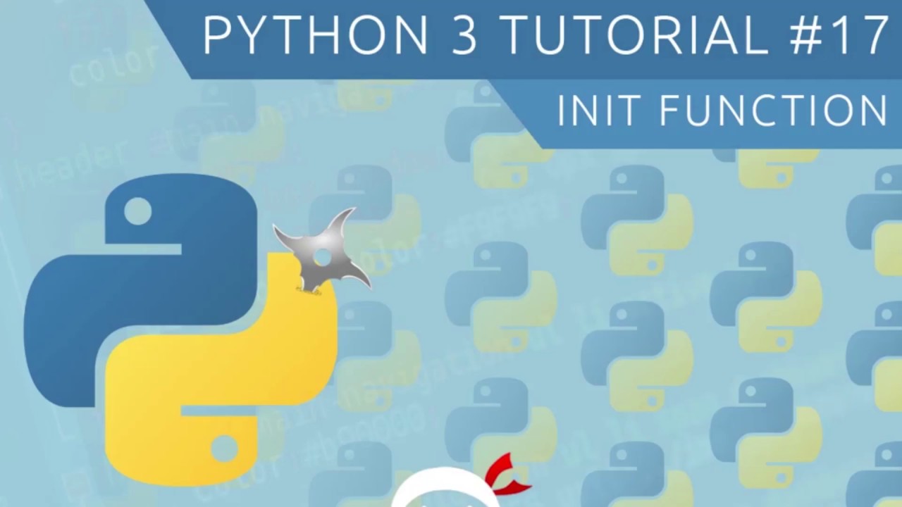 Python 3 Tutorial For Beginners 17 The Init Function
