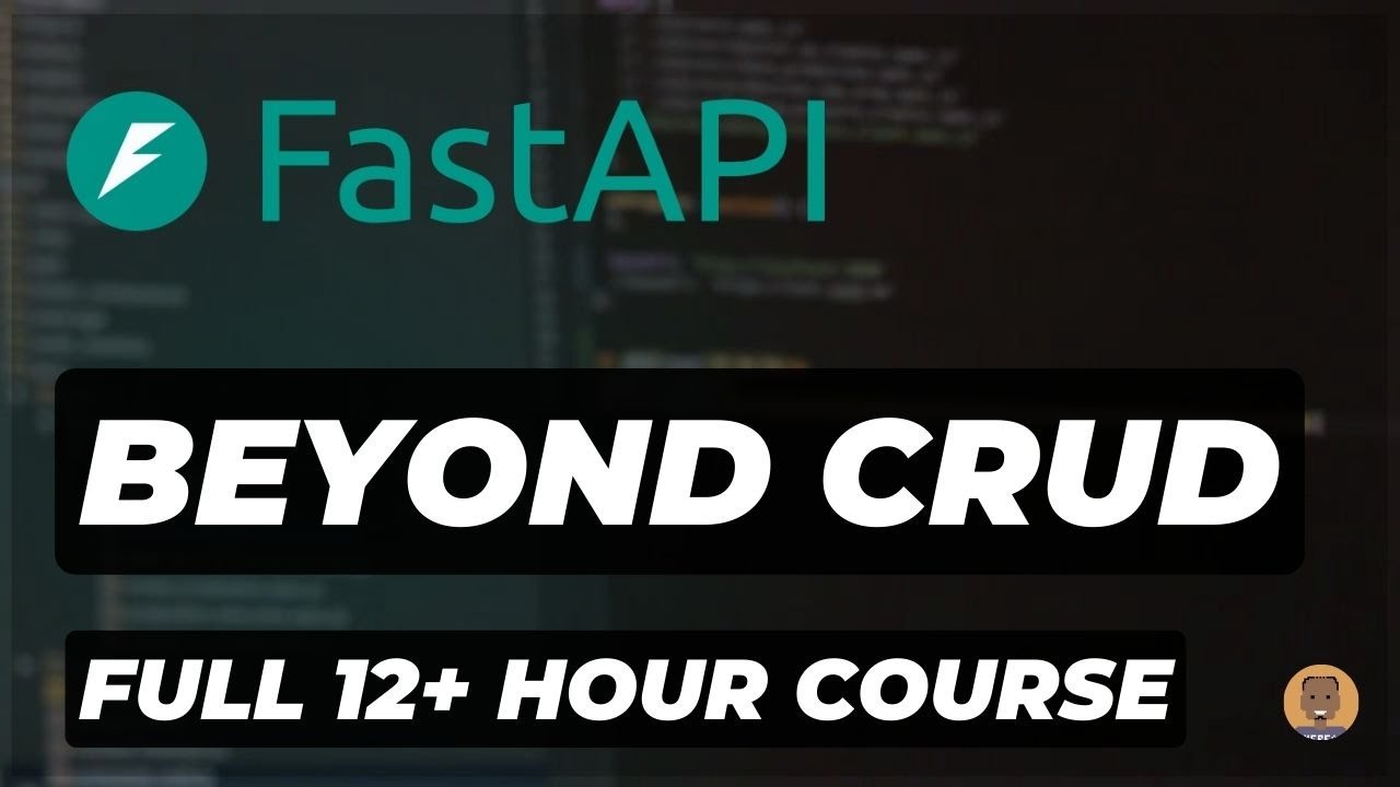 Fastapi Beyond Crud Full Course A Fastapi Course Youtube