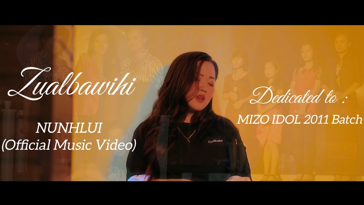 Zualbawihi Nunhlui Official Music Video 2024 Dedicated To Mizo