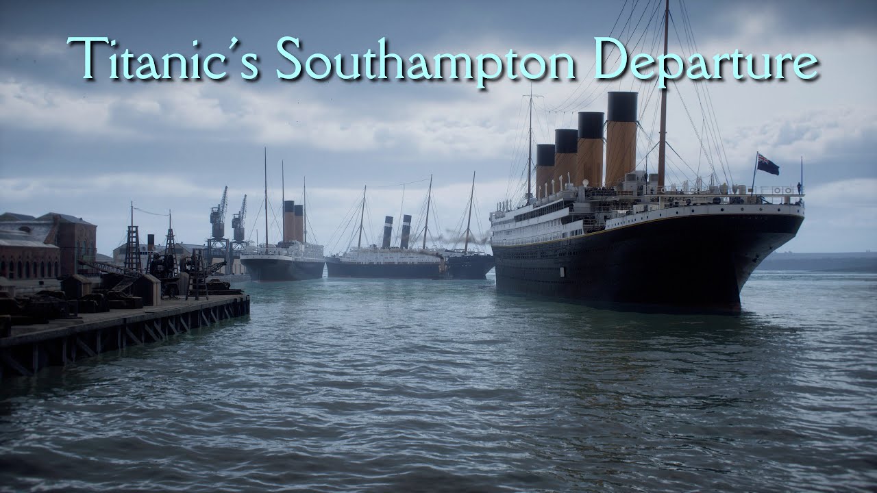 Titanic S Southampton Departure April 10th 1912 Youtube