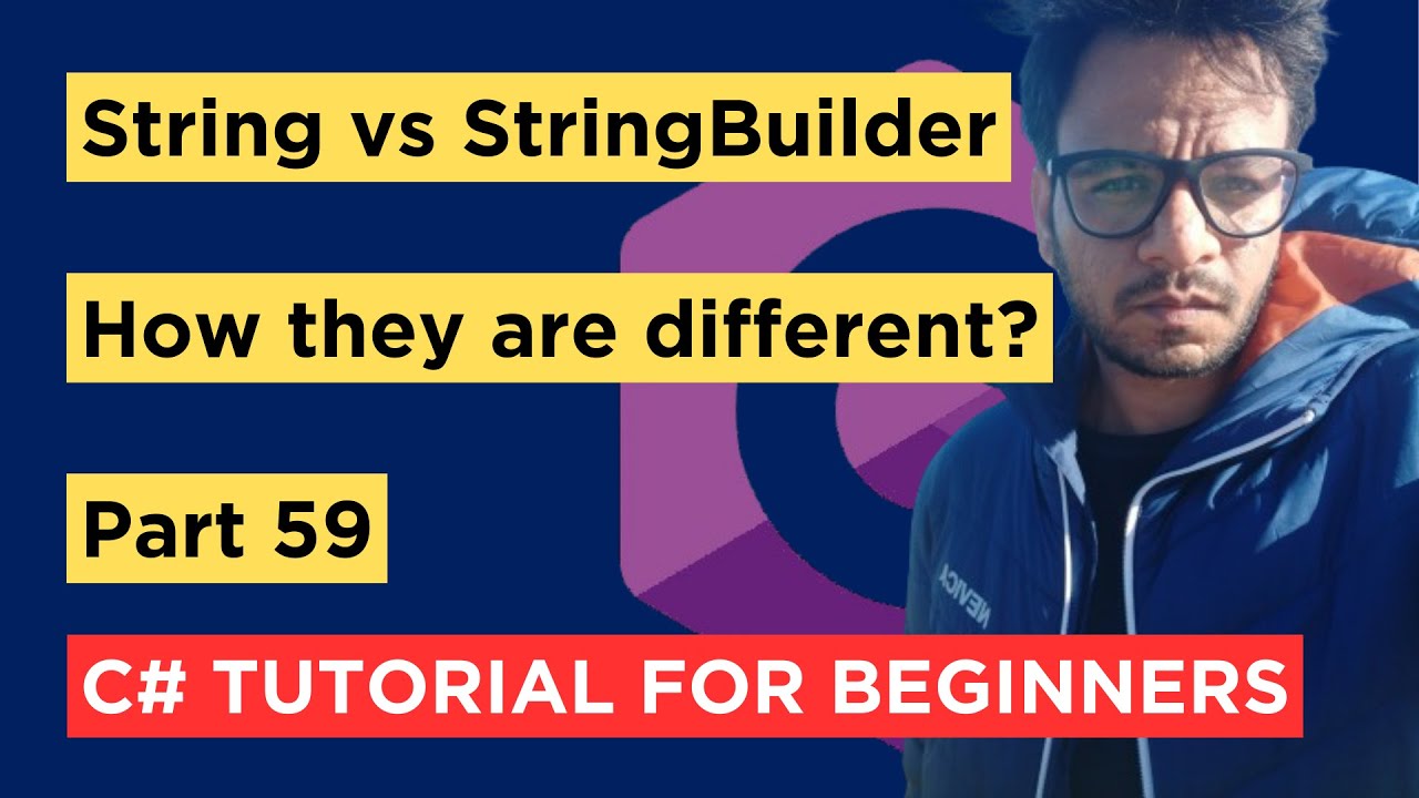 C Part 59 String Vs Stringbuilder Tutorial For Beginners Youtube