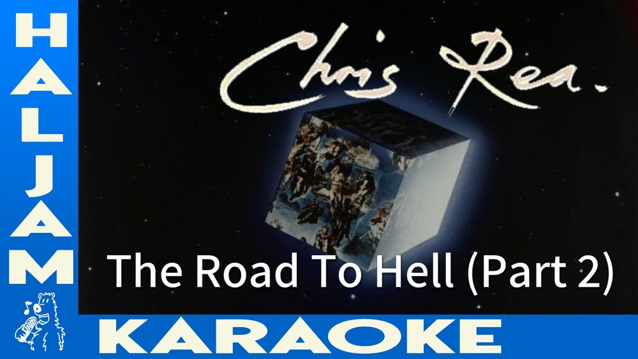 Chris Rea The Road To Hell Part 2 Karaoke Youtube