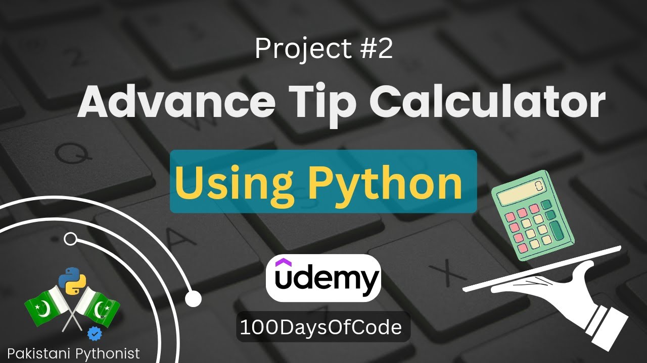 Project 2 Advanced Tip Calculator In Python Python Project Tutorial
