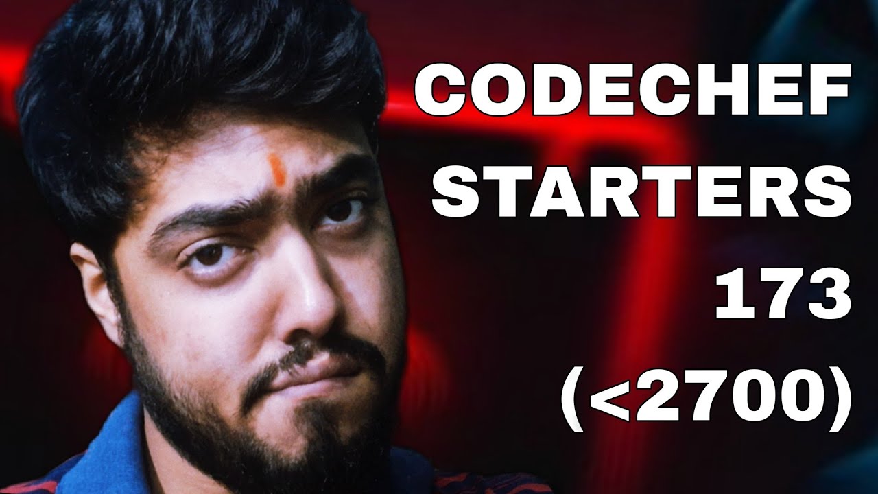 Codechef Starters 173 Rated Upto 2700 Youtube