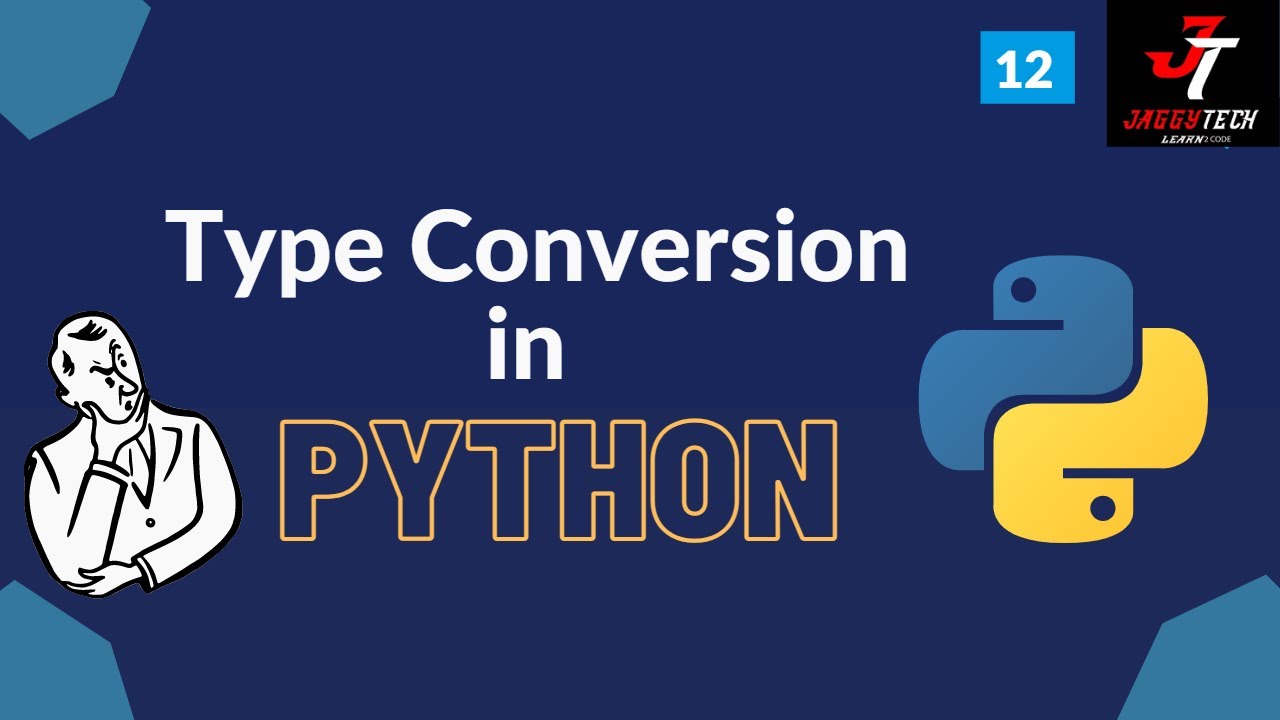 Type Conversion Type Casting In Python Jaggytech Youtube