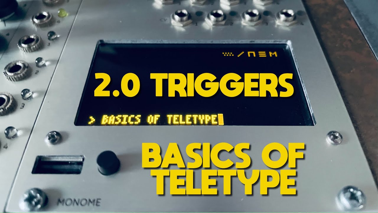 2 0 Triggers Hardware Basics Of Teletype Youtube