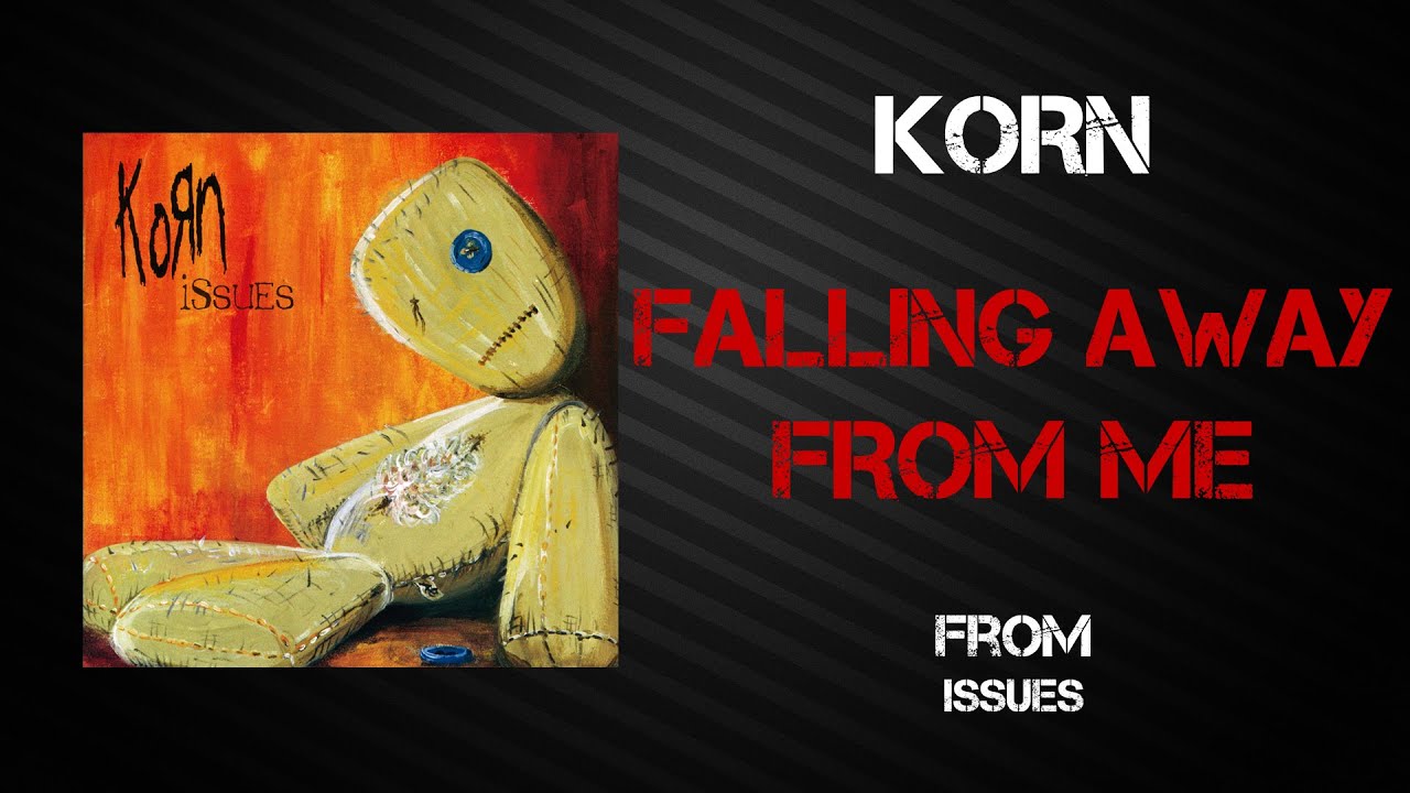 Korn Falling Away From Me Lyrics Video Youtube Music