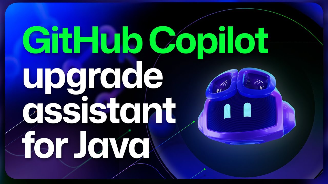 Github Copilot Upgrade Assistant For Java Try It First Youtube