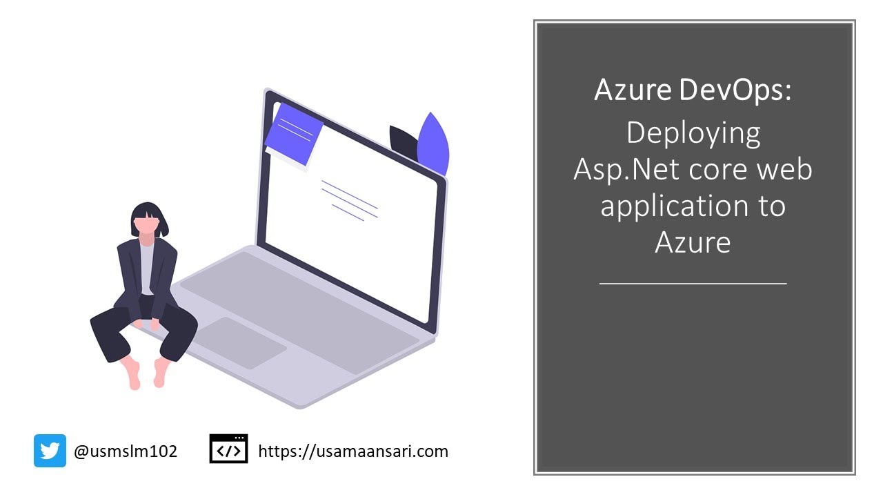 Azure Devops Deploying Asp Net Core Application To Azure Ci Cd Youtube