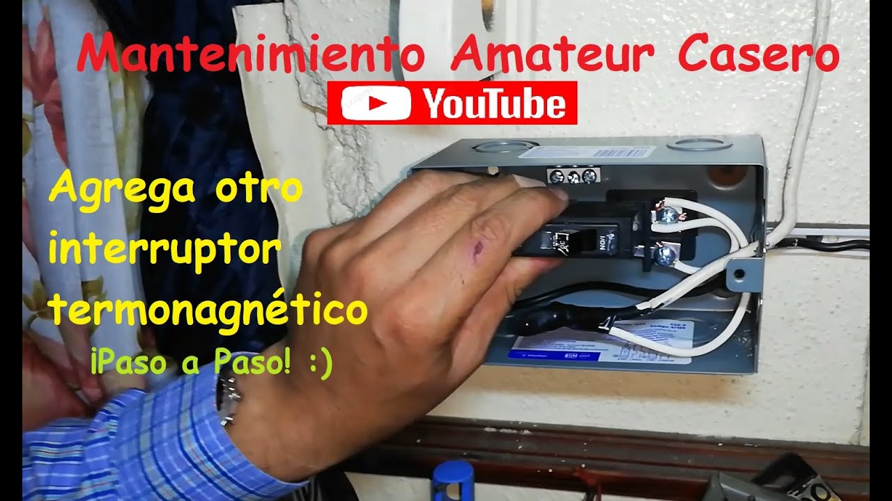 Como Agregar Otro Interruptor Termomagnético A Un Centro De Carga