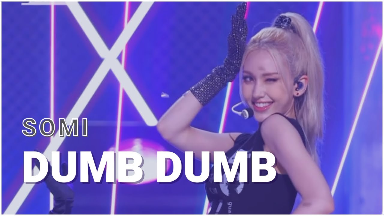 Dumb Dumb Somi Stage Mix Vertical Fancam Mix Kpopber Youtube
