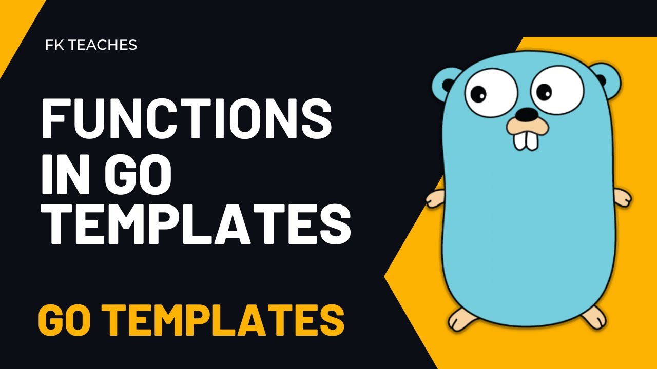 6 Using Functions In Go Templates Golang Templates Youtube