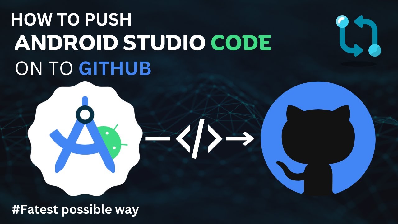 How To Upload Or Push Android Studio Project On Github Android Studio