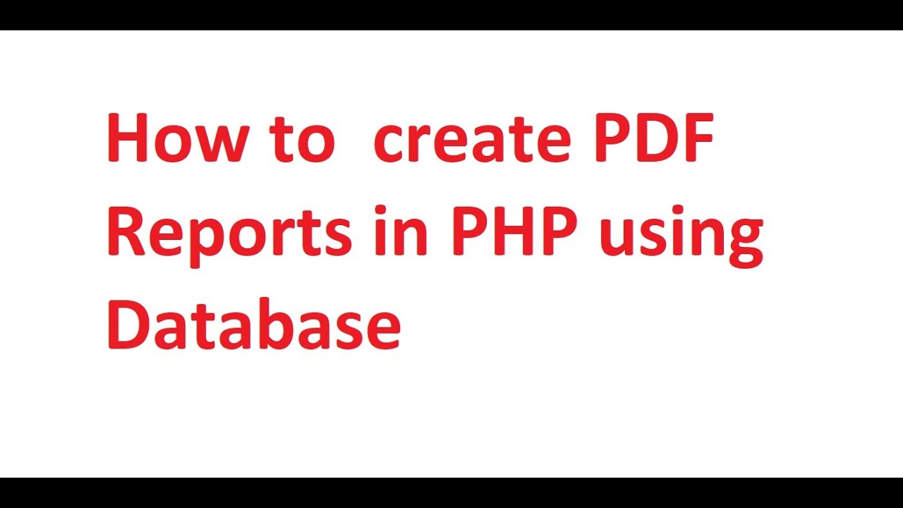 How To Create Pdf Reports In Php Using Mysql Database Youtube