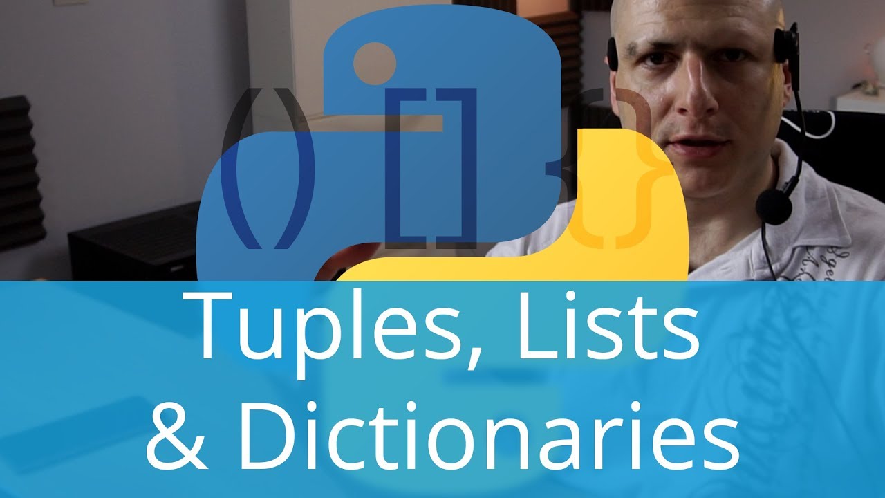 Tuples Lists Dictionaries Python Tutorial Youtube