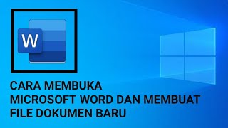 Cara Membuka Microsoft Word Dan Membuat File Dokumen Baru Tutorial ...