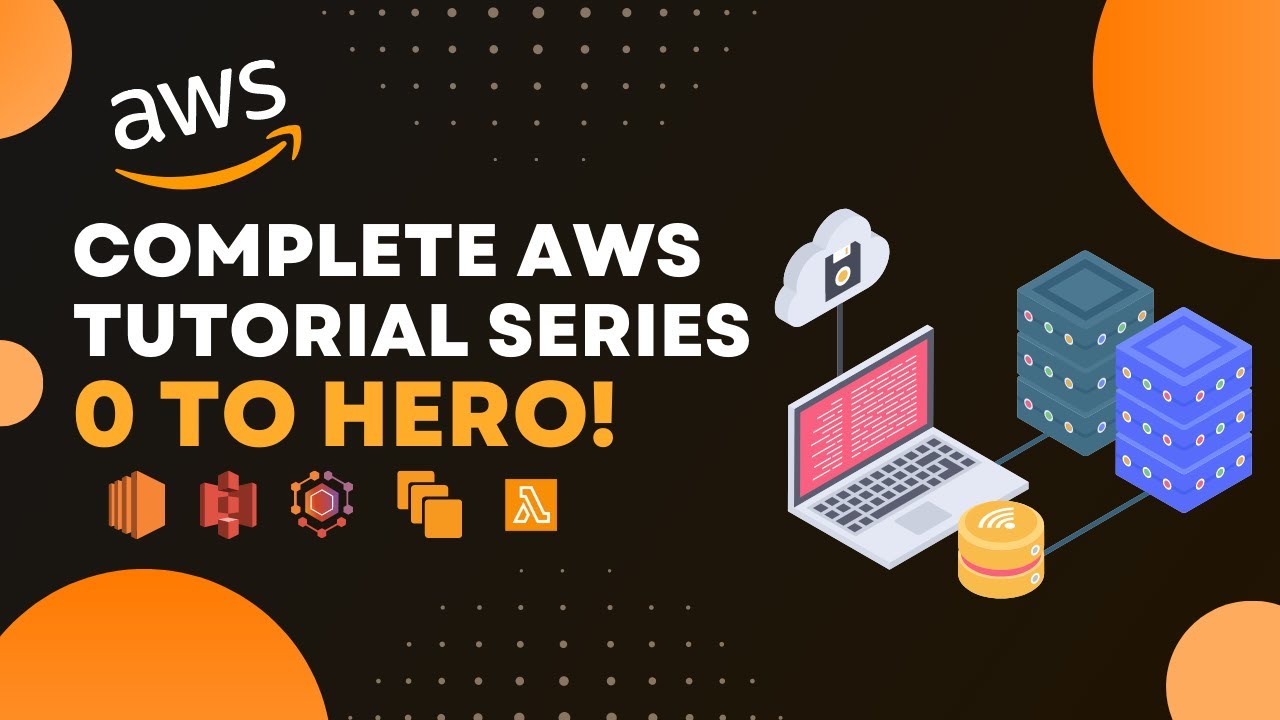 Complete Aws Tutorial Series 0 To Hero Youtube