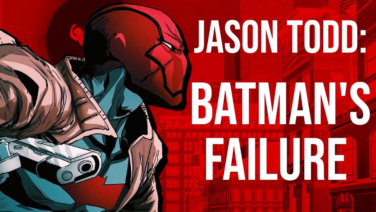 Why Jason Todd Is Batman S Greatest Failure Youtube
