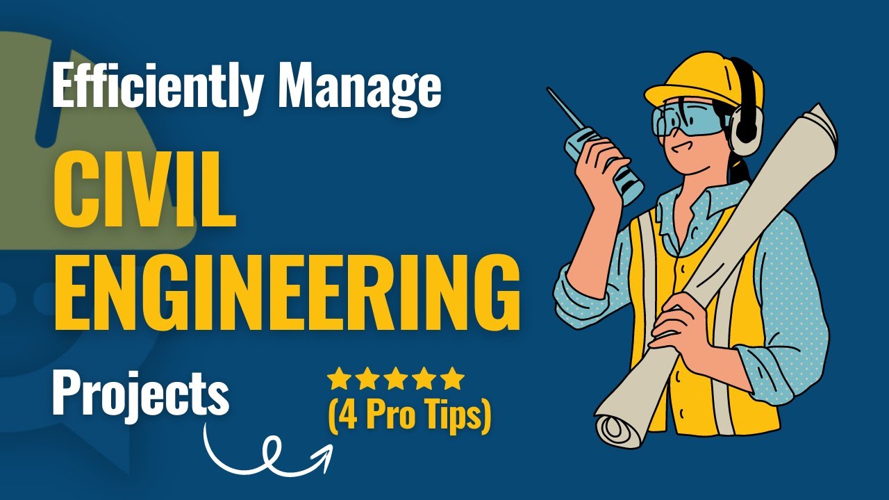 Ultimate Project Management Tips For Efficient Civil Engineering