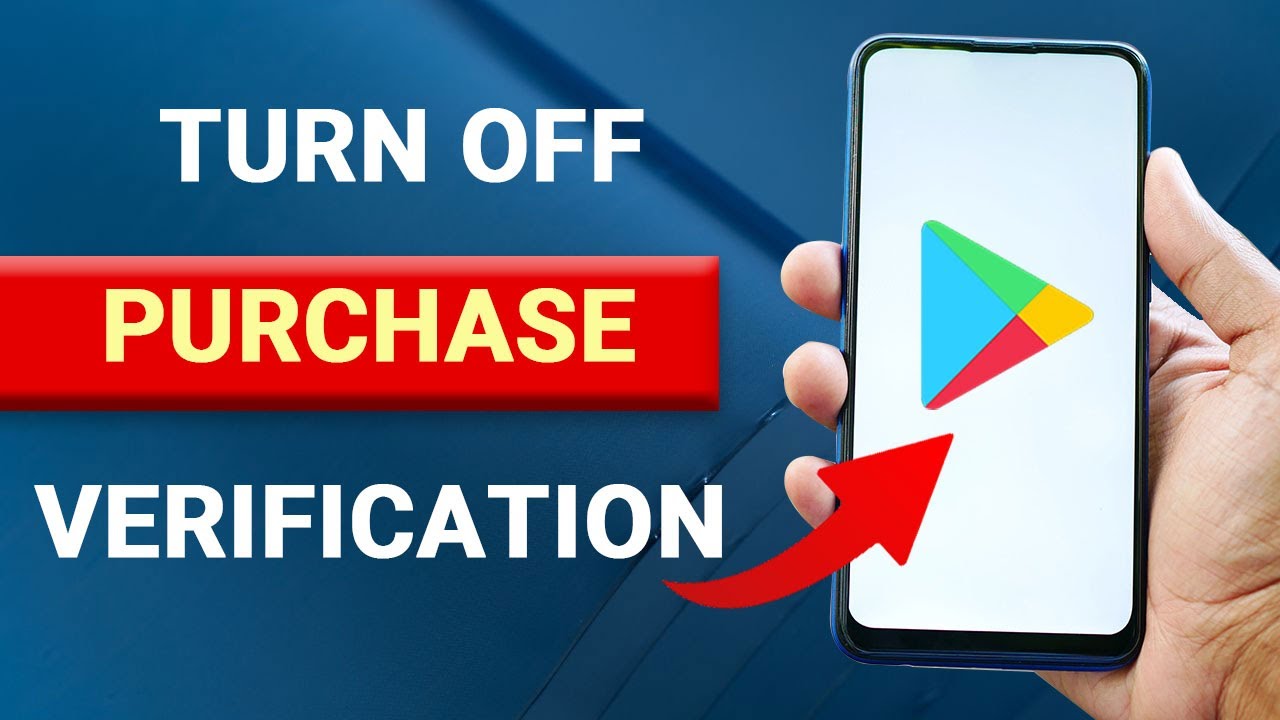 How To Turn Off Purchase Verification In Google Play Store Easy Youtube