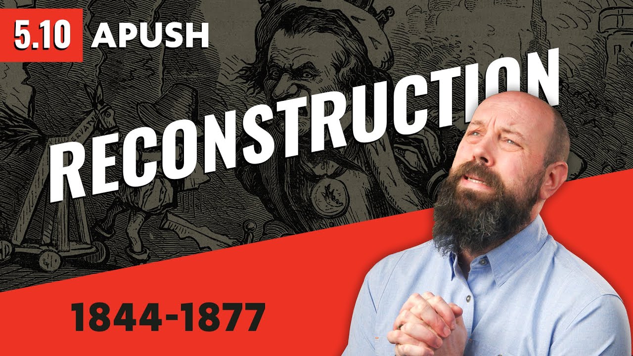 Reconstruction After The Civil War Explained Apush Review Youtube