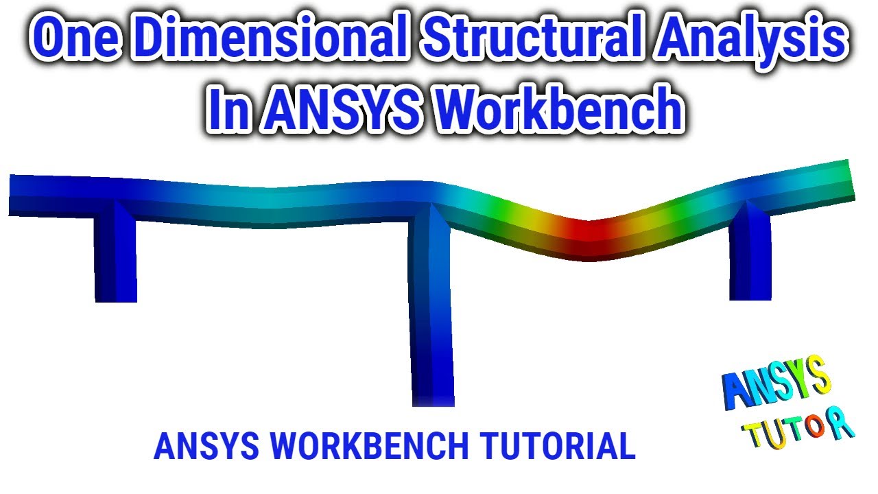 Ansys Tutorial 1d Structural Analysis In Ansys Workbench Ansys