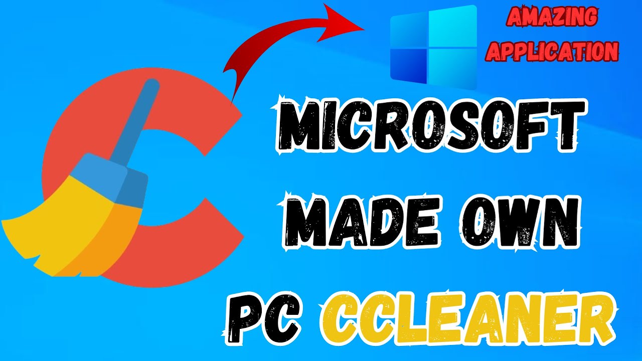 Microsoft Made Its Own Ccleaner Amazing Application Youtube