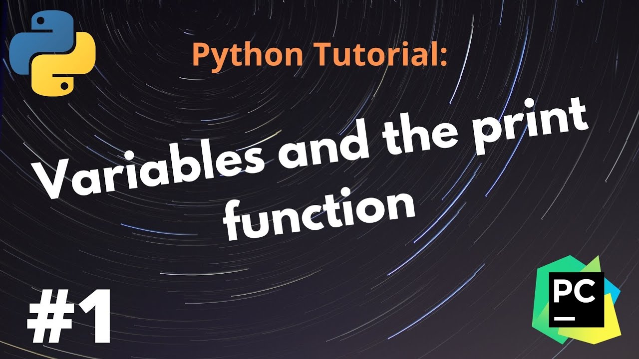 Python Tutorial 1 Variables Print Function Youtube