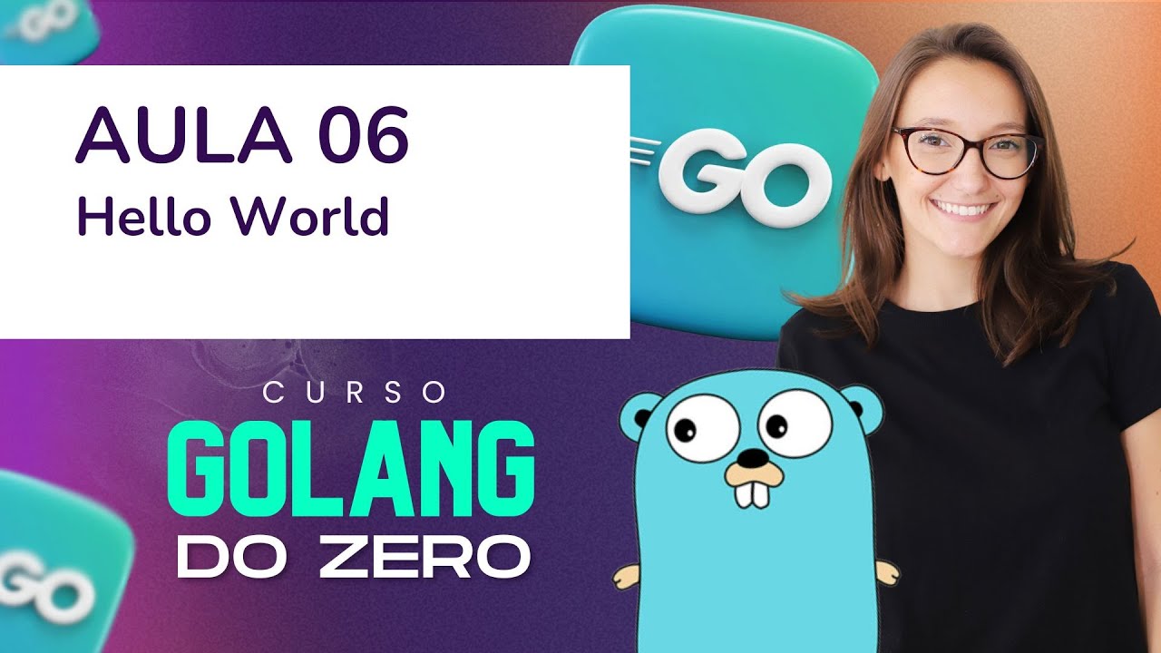Aula 6 Hello World Curso Golang Do Zero Youtube