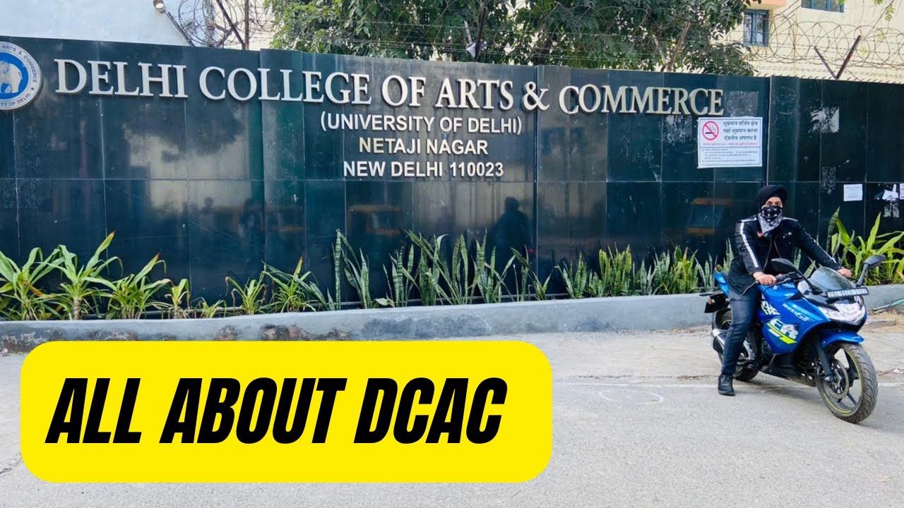All About Delhi College Of Arts And Commerce Doubts About The Dcac
