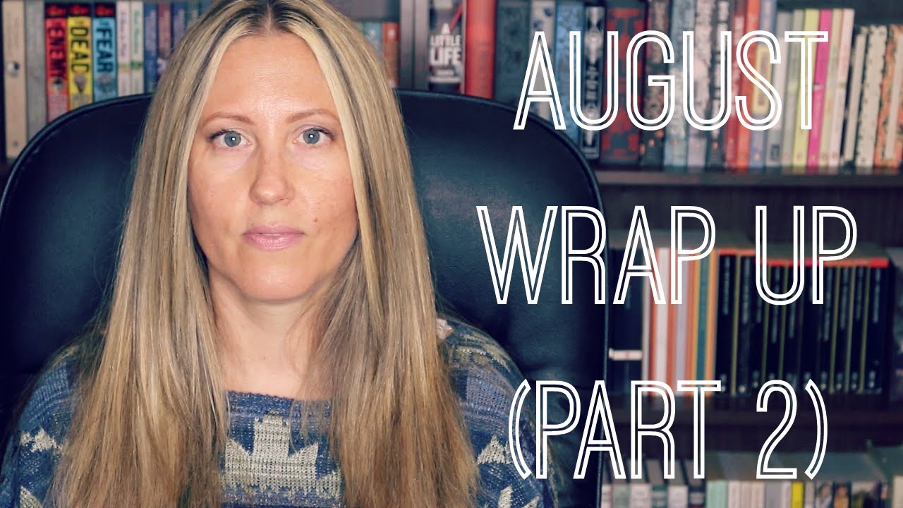Reading Wrap Up Part 2 August 2015 Youtube