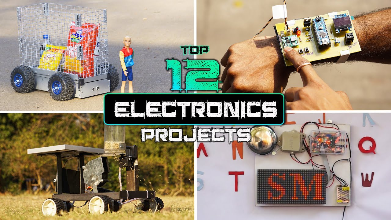 Top 12 Electronics Projects 2023 Electronics Engineering Project