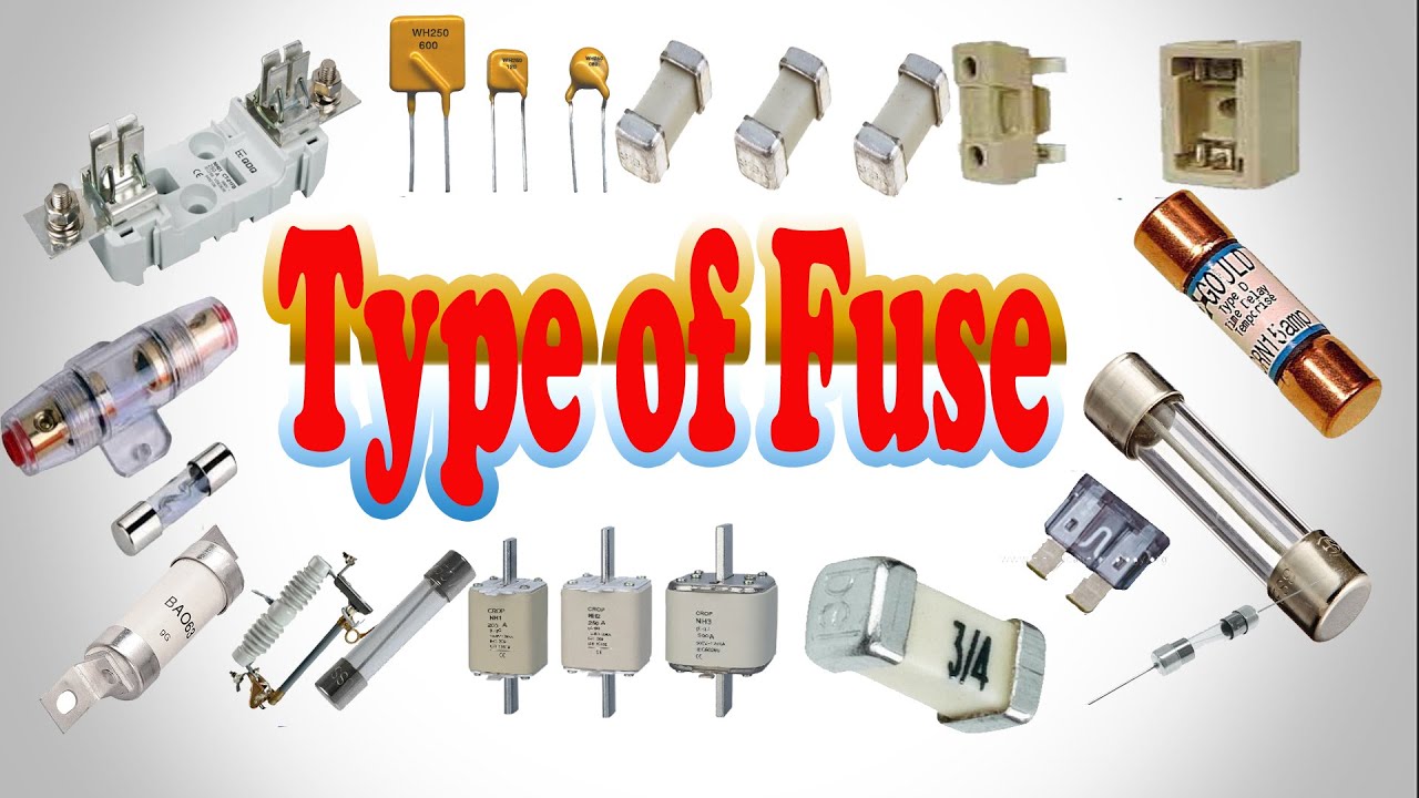 Type Of Fuse Different Types Of Fuse How Many Types Of Fuse