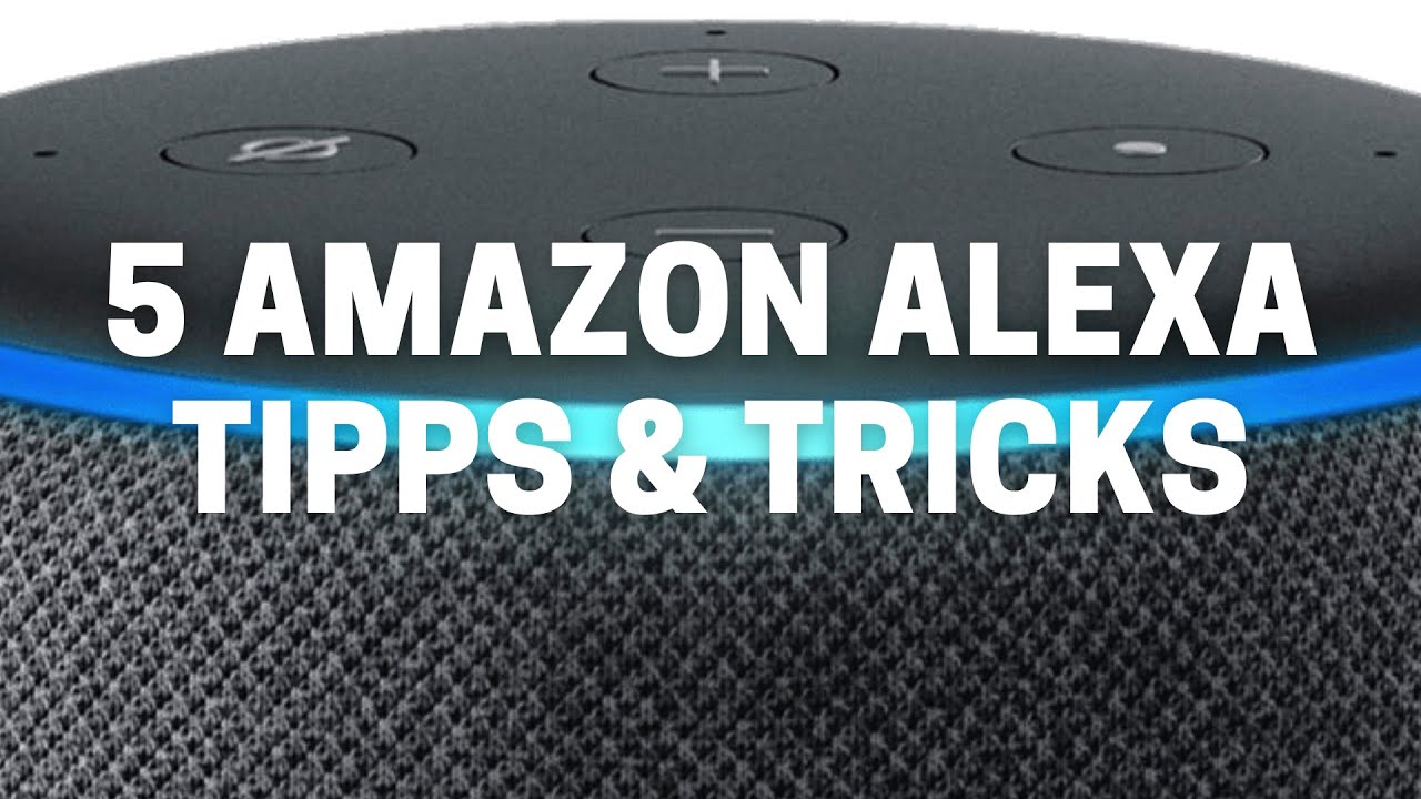 5 Alexa Tipps Und Tricks Youtube
