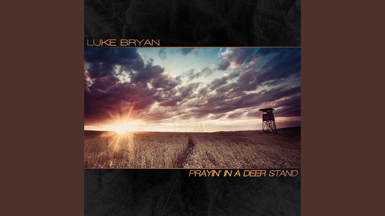 Prayin In A Deer Stand Youtube Music